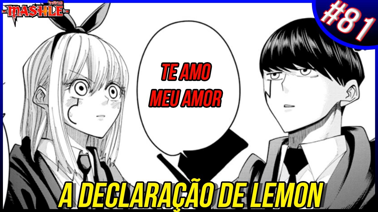 LEMON CONFESSA SEU AMOR E MASH VAI SE CASAR - MASHLE #81 - YouTube