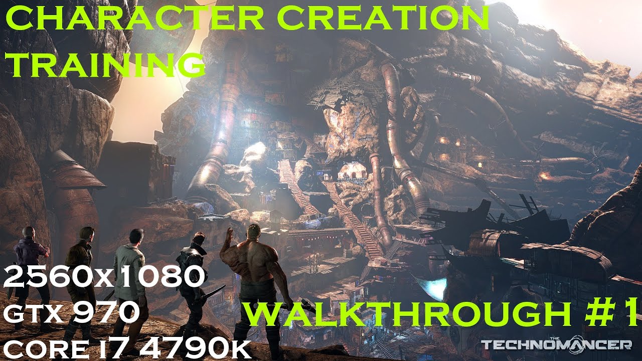The Technomancer | GTX 970 | Core i7 4790K | Character Creation and ...