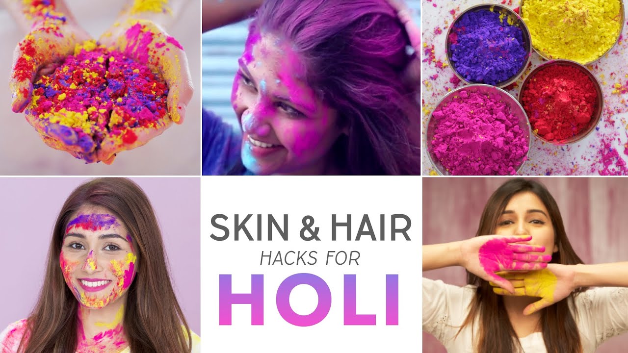 Holi Hacks To Keep Your Skin & Hair From Getting Damaged - YouTube