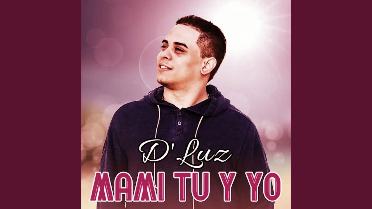 Mami Tu y Yo - YouTube