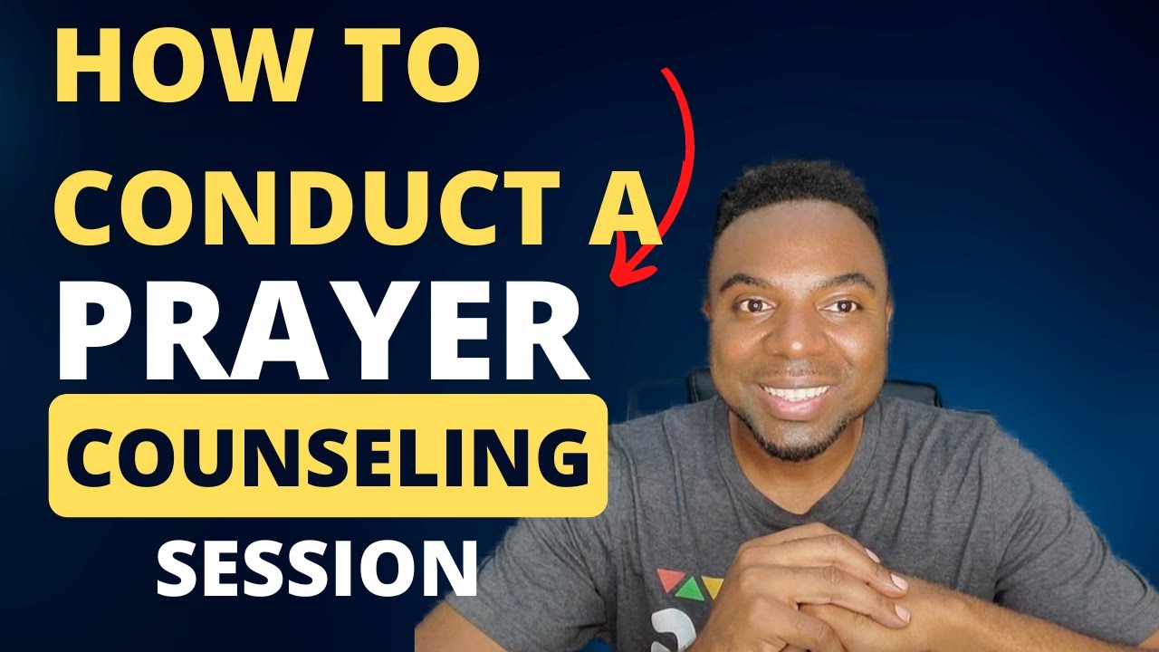 How to Conduct a Prayer Counseling Session (Deliverance Ministry) - YouTube