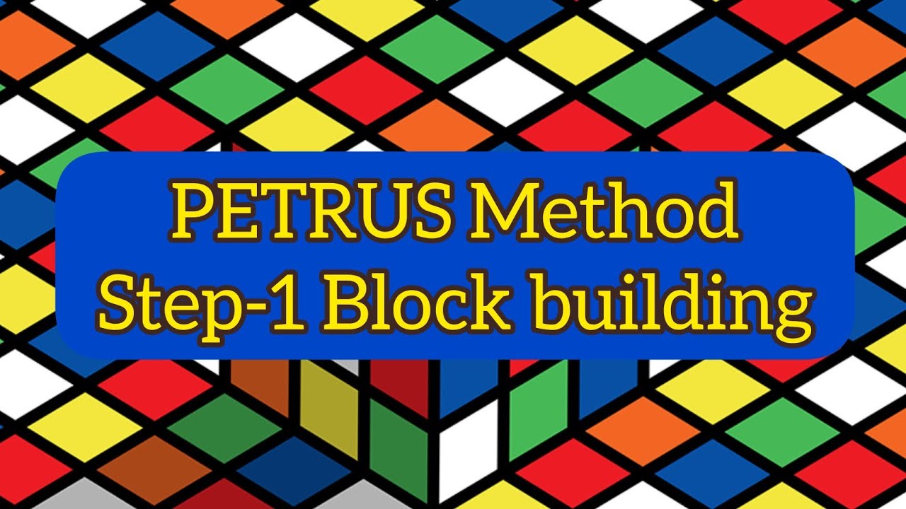 PETRUS Method Step-1 Block building - YouTube