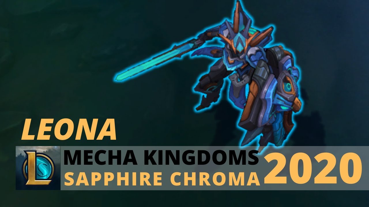 Mecha kingdoms Leona Sapphire Chroma 2020 - League Of Legends - YouTube