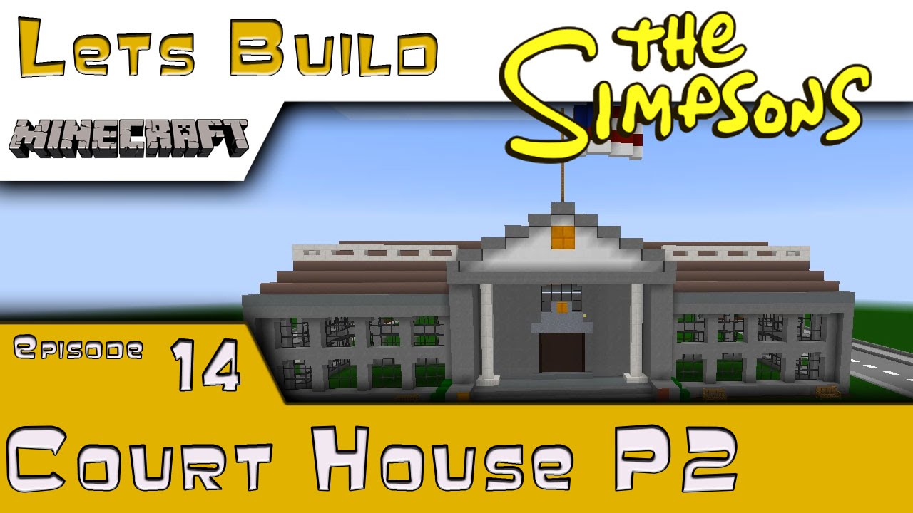 Minecraft :: Springfield Lets Build :: Court House P2 :: E14 - YouTube