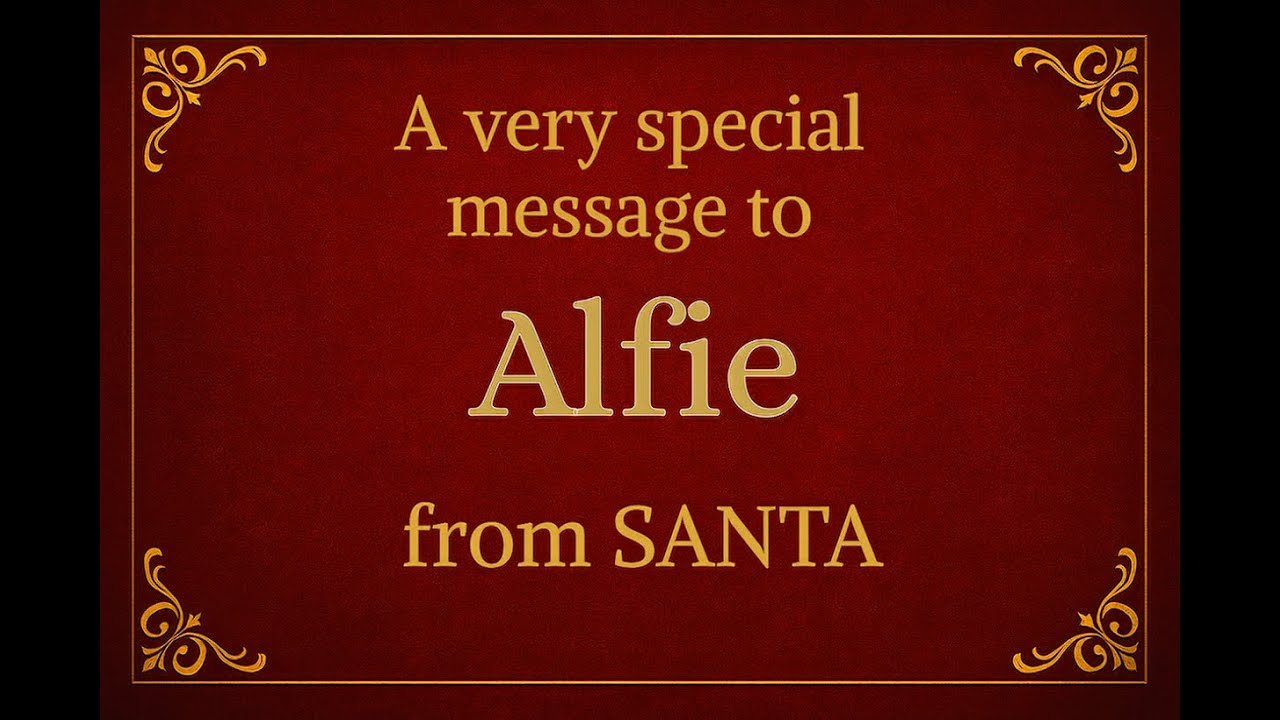 Santa’s Festive Video Message for Alfie 🎅🎄 - YouTube