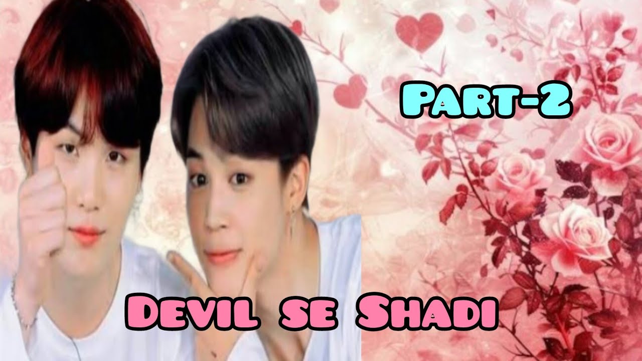 Yoonmin First Meet DEVIL SE SHADI LOVE STORY 💜💜 Part-2 in hindi ( Top ...