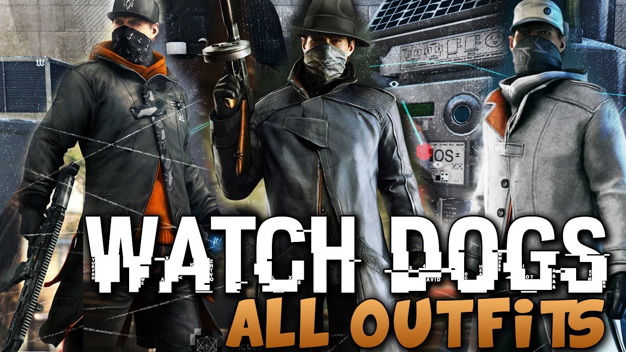 Watch Dogs - ALL OUTFITS (Watch_Dogs Outfits) - PS4/XBOX/PC ! - YouTube