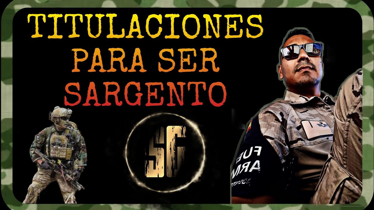 como SER SARGENTO del ejercito español | TITULACIONES para ser ...
