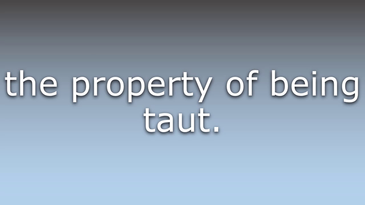 What does Tautness mean? - YouTube