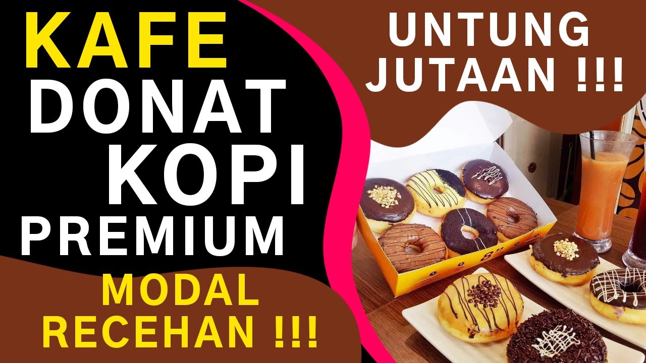 USAHA CAFE DONAT KOPI PREMIUM BISNIS MODAL KECIL UNTUNG BESAR | DKU ...