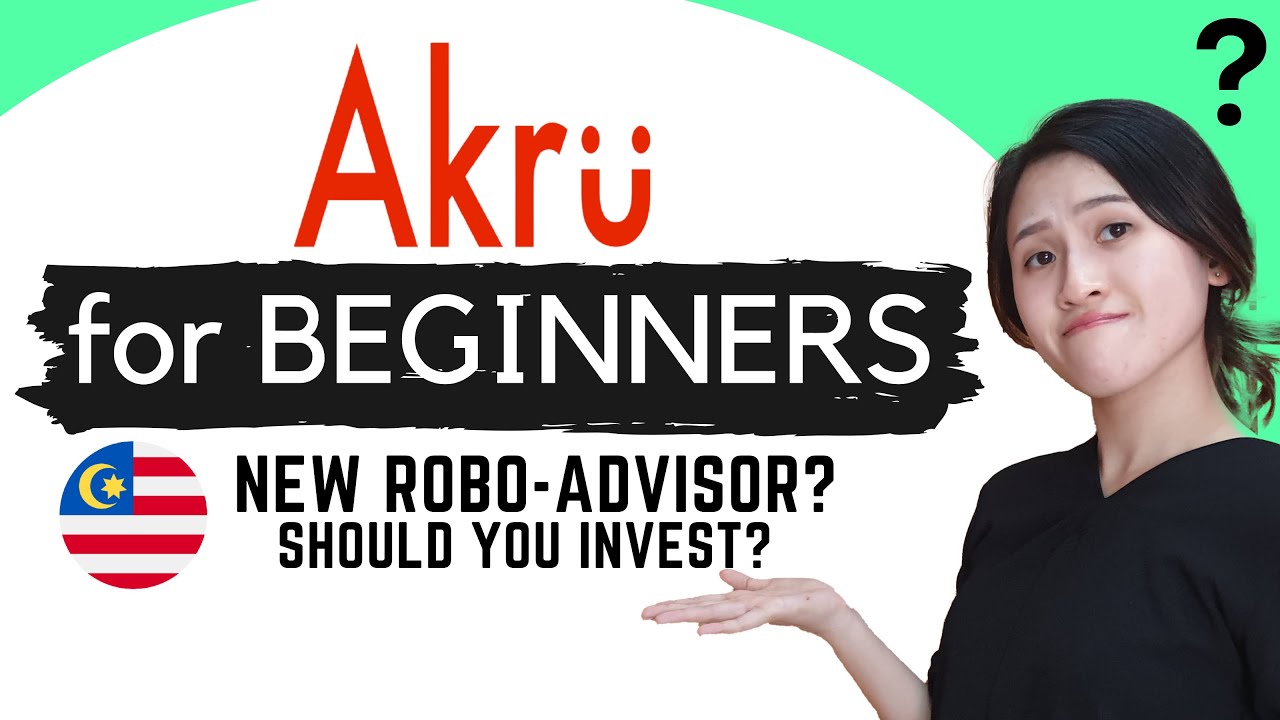 AKRU for Beginners | Roboadvisors in Malaysia 2021 | Should you invest ...
