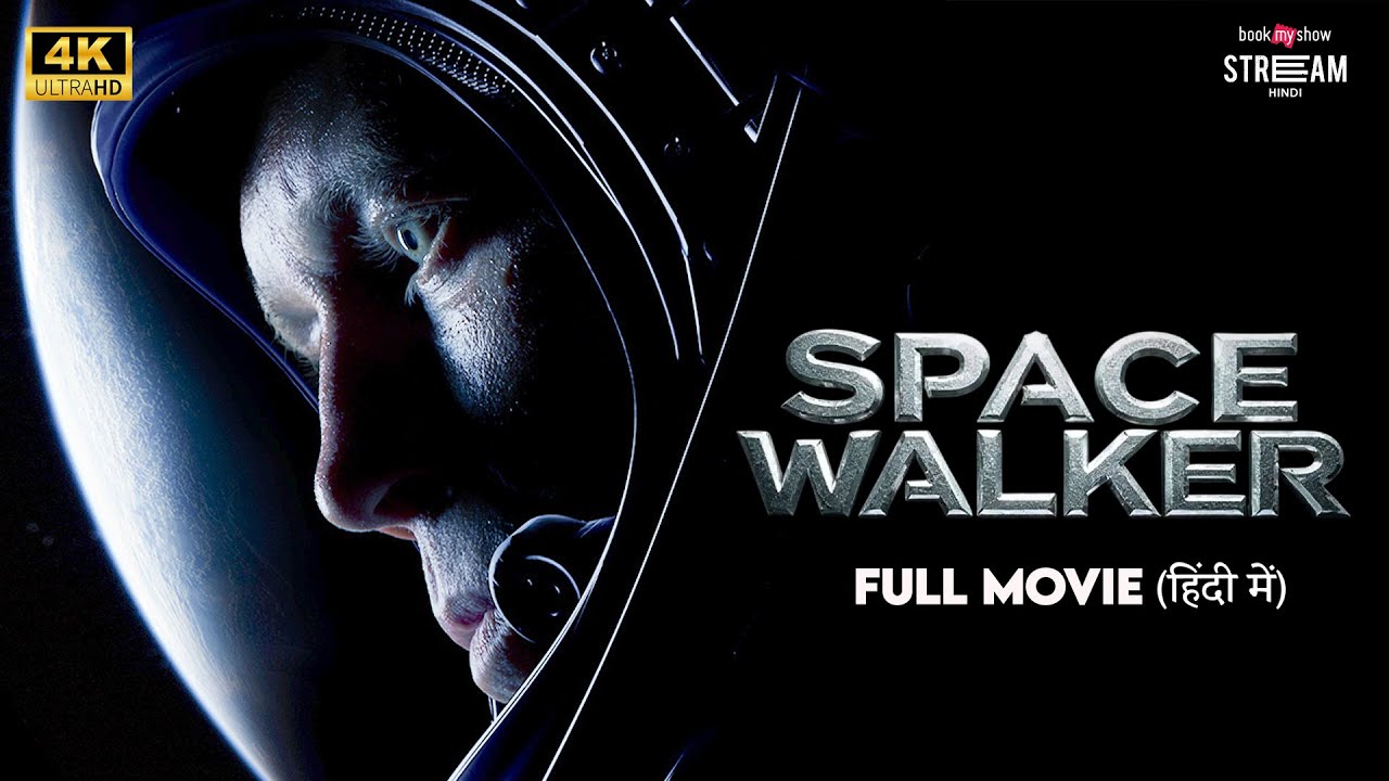 Spacewalker Full Movie | New Hollywood Sci-Fi Hindi Dubbed Thriller ...