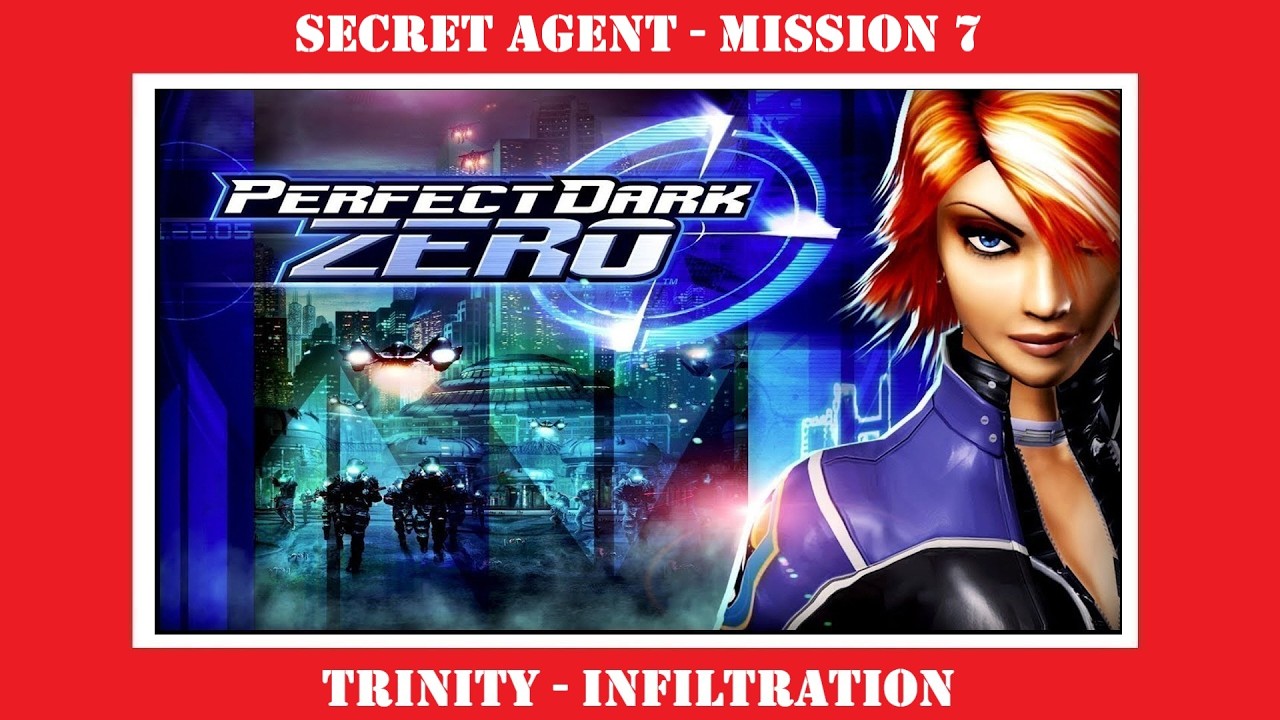 Perfect Dark Zero - Secret Agent - Mission 7 - Trinity - Infiltration ...
