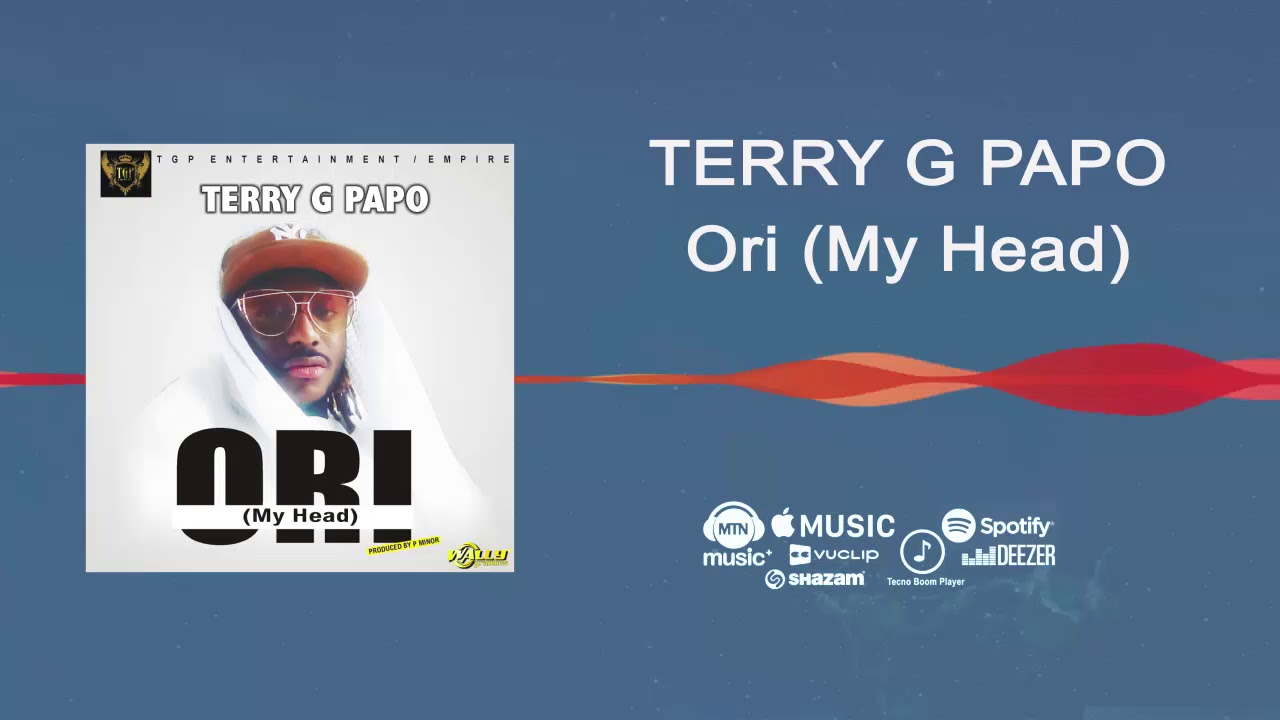 Terry G Papo - Ori (My Head) [Offiicial Audio] - YouTube Music