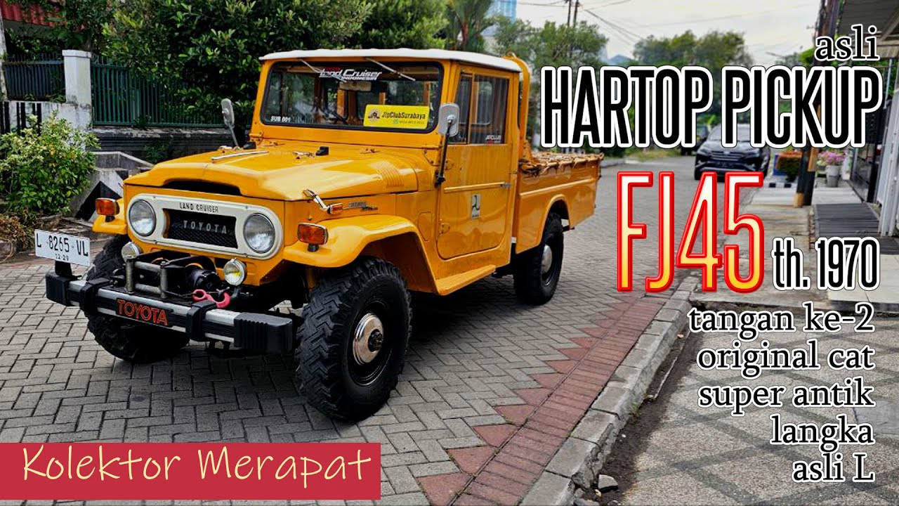 KOLEKTOR MERAPAT!! HARTOP PICKUP ASLI FJ45 TH 1970 ORIGINAL CAT ...