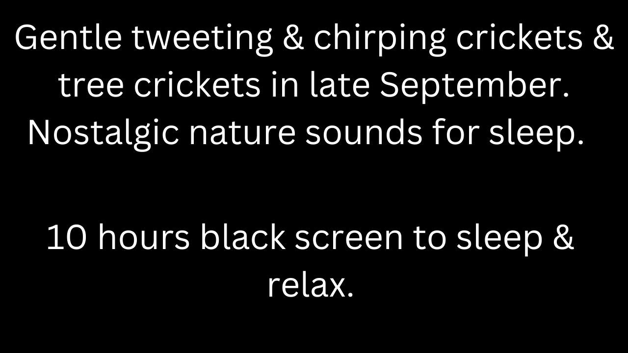 Gentle tweeting & chirping crickets & tree crickets, black screen sleep ...