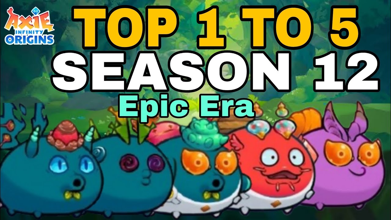 AXIE INFINITY: TOP 1 TO 5 AXIE INFINITY ORIGIN LEADERBOARD TEAM EPIC ...