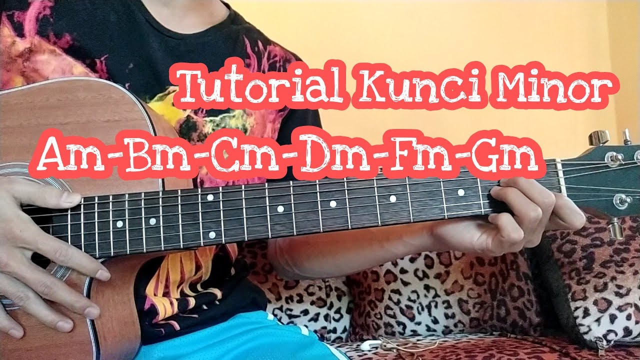 Tutorial Kunci Minor atau Chord Minor 100% Mudah Dipahami - Akustik ...