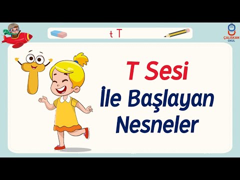 T SESİ İLE BAŞLAYAN NESNELER - T HARFİNİ ÖĞRENİYORUM