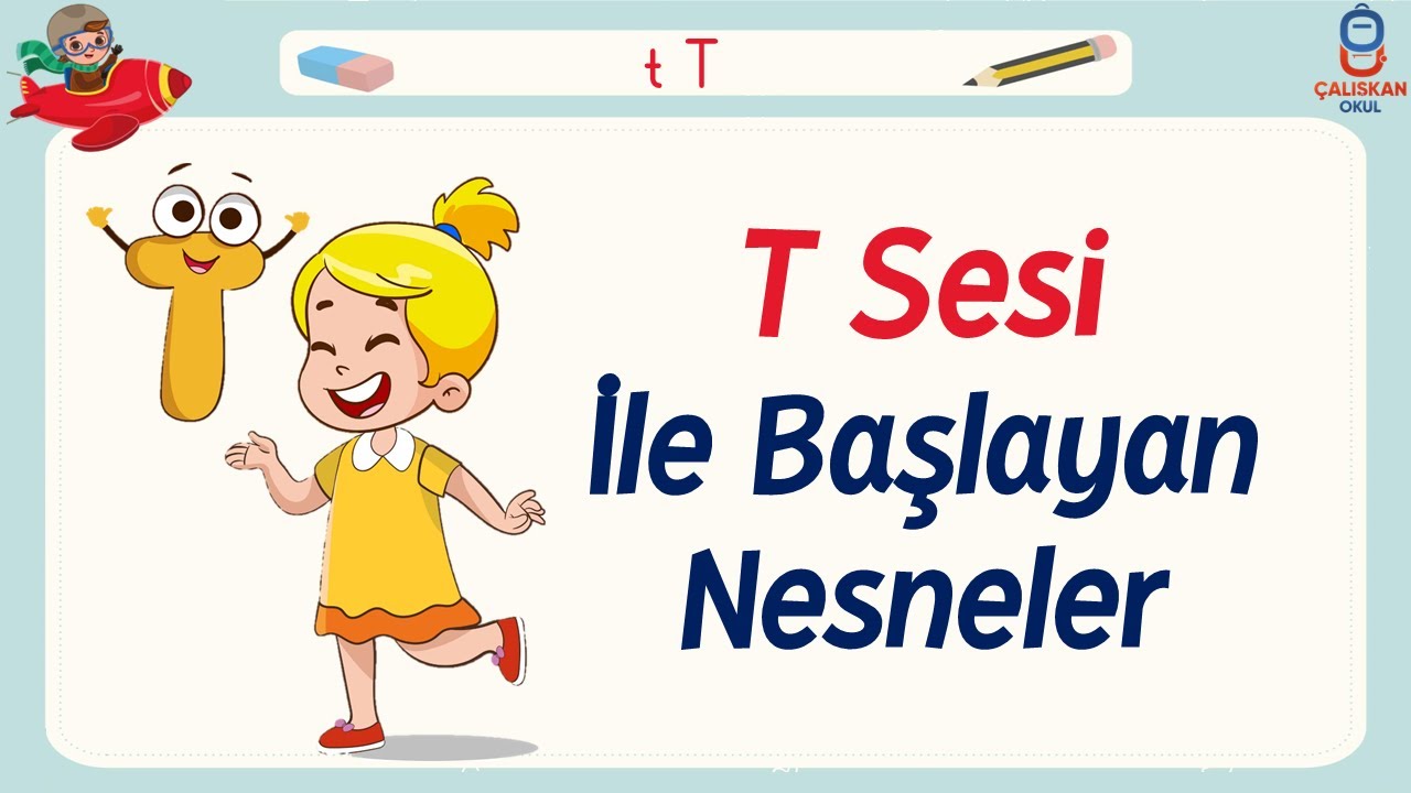 T SESİ İLE BAŞLAYAN NESNELER - T HARFİNİ ÖĞRENİYORUM - YouTube