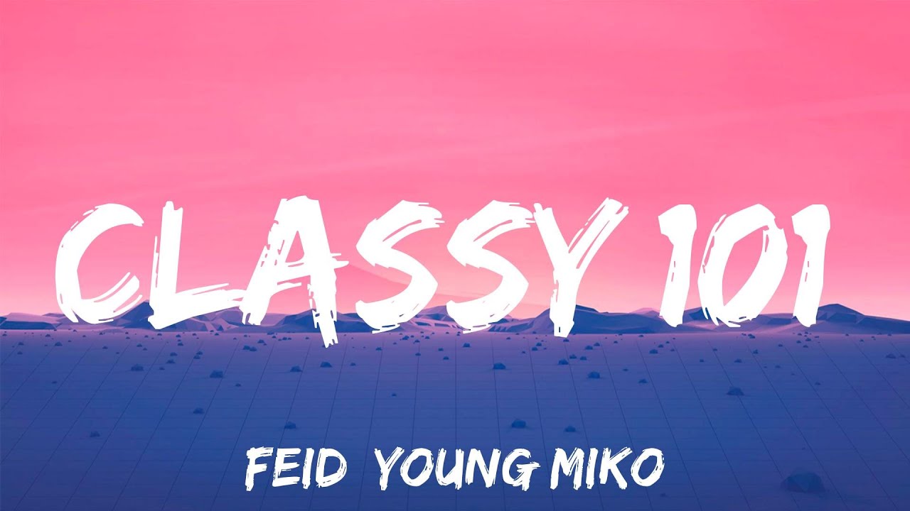 Classy 101 - Feid, Young Miko (Lyrics) - YouTube