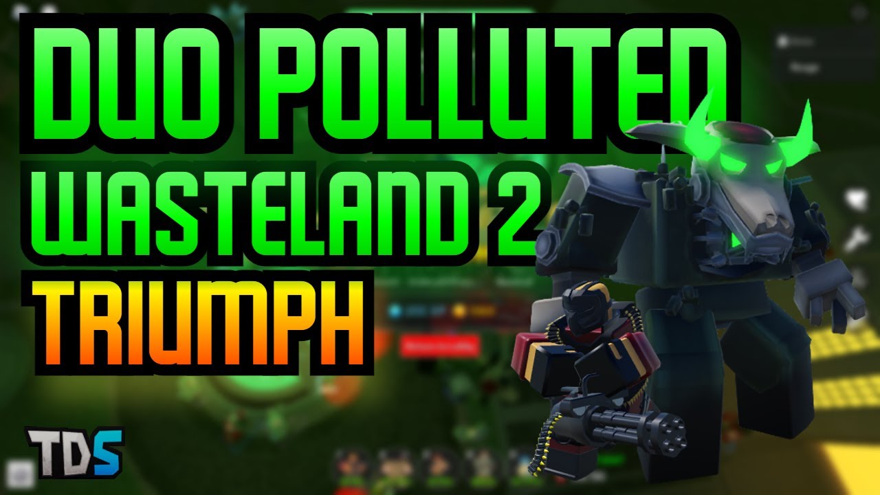 TDS Duo Polluted Wasteland 2 Triumph - Tower Defense Simulator Roblox ...