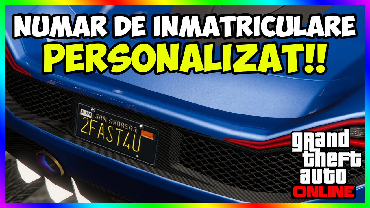 Cum sa ai numar de inmatriculare PERSONALIZAT in GTA 5 Online - YouTube