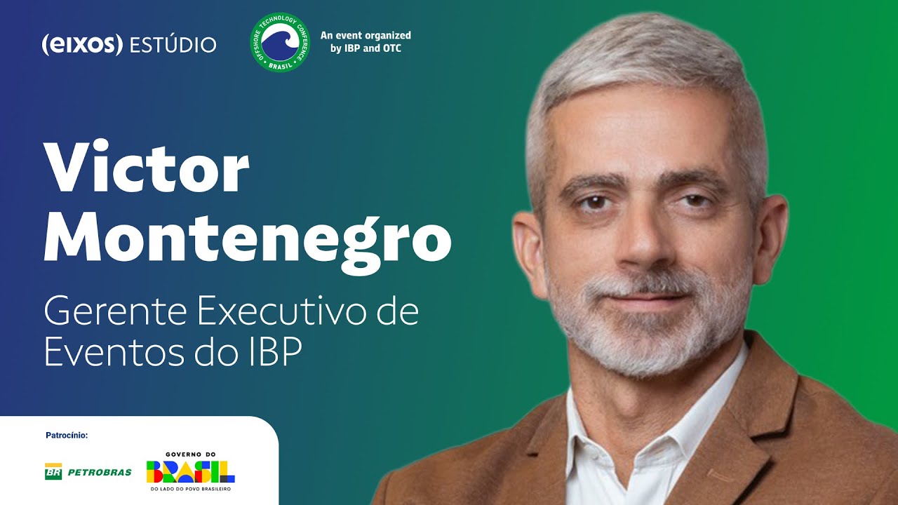 Victor Montenegro, Gerente Executivo de Eventos do IBP | OTC Brasil ...