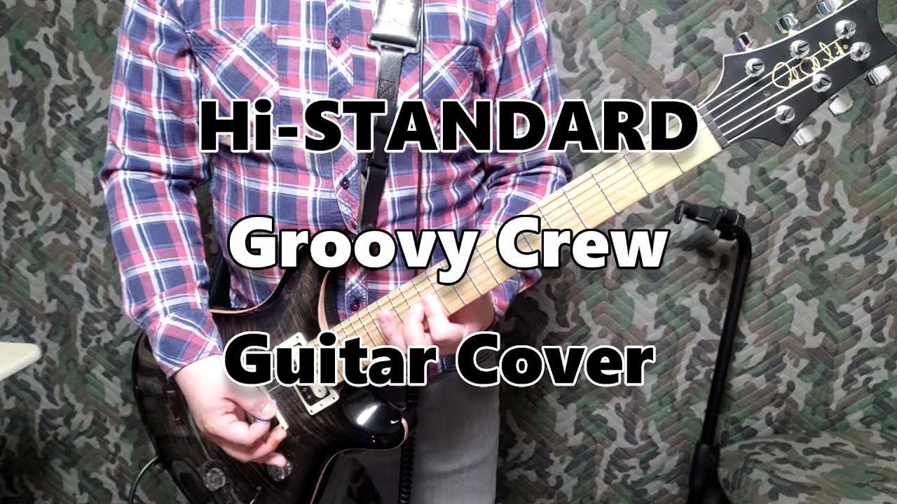 Groovy Crew-Hi-STANDARD Guitar-Cover - YouTube