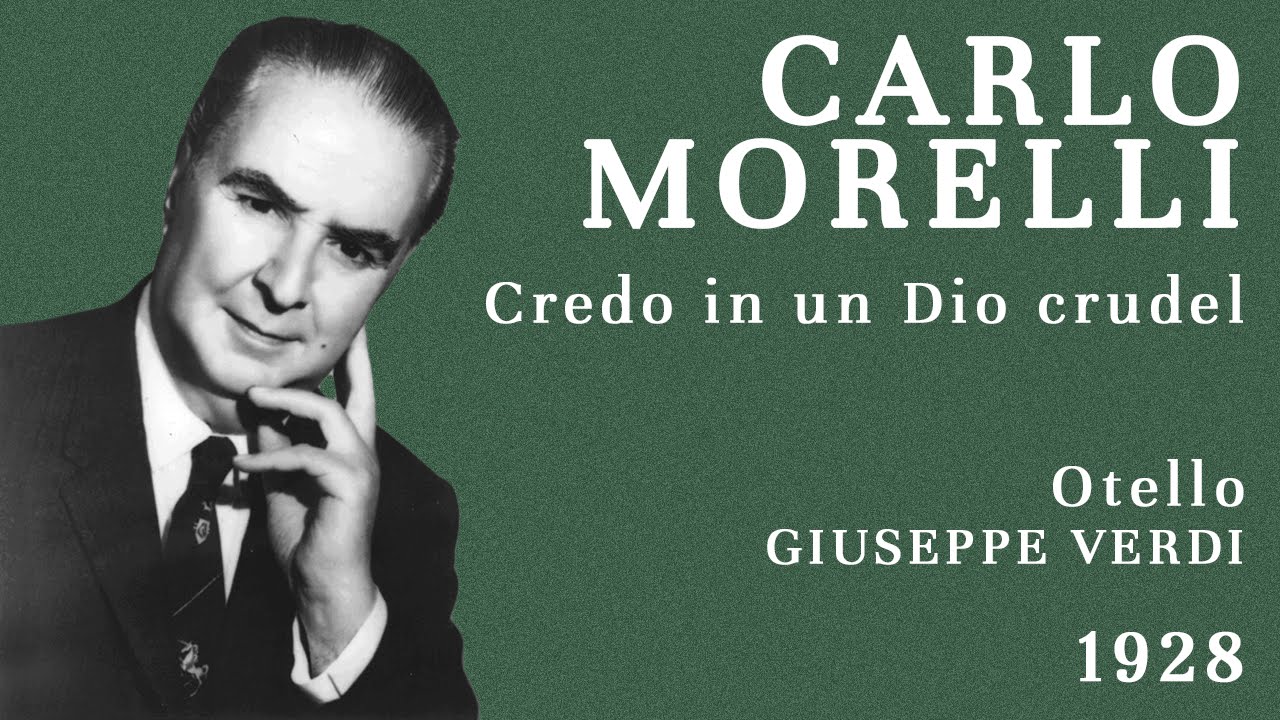 Carlo Morelli - Credo in un Dio crudel [Otello] - 1928 - YouTube