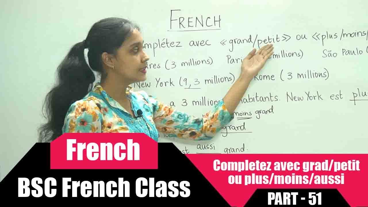 Completez avec grad petit ou plus moins aussi | B.Sc French Class Part ...