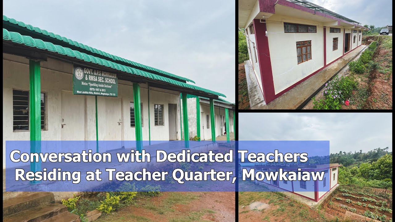 Impact of Teacher Quarters in Meghalaya - YouTube
