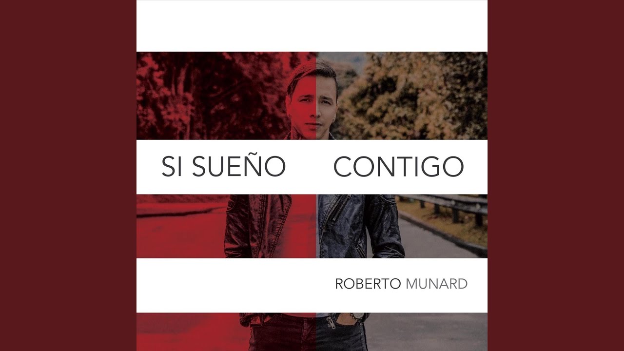 Si Sueño Contigo - YouTube