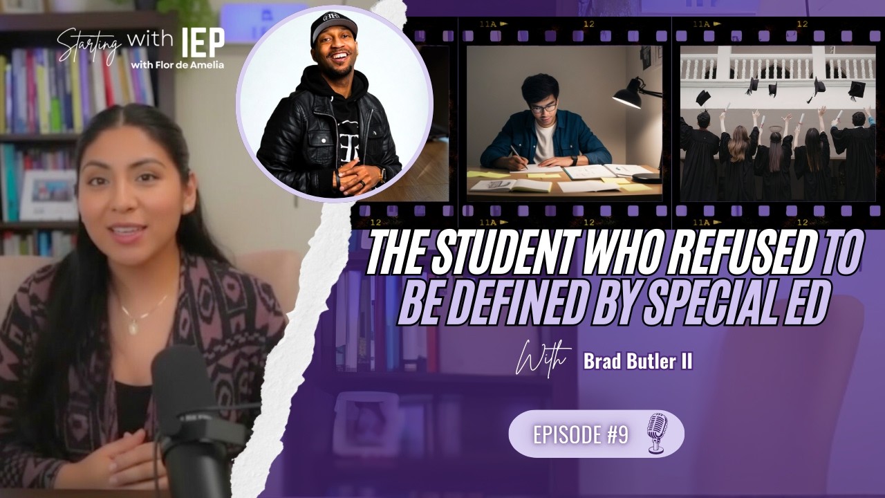 Episode 9: IEPs to Degrees - Becoming the Role Model I Never Had with ...