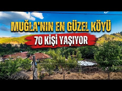 Muğla’nın en güzel köyü | 70 kişi yaşıyor ( 2 Çocuk )