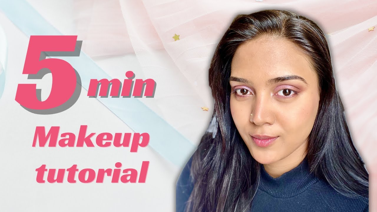 Effortless Soft Glam Glow Makeup under 5 minutes: Quick 5 min makeup ...