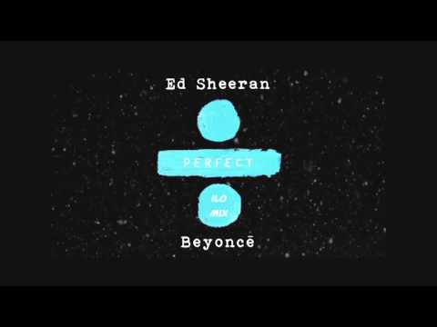 Ed Sheeran feat. Beyoncé - Perfect Duet (ILO Remix) [Ballad version]