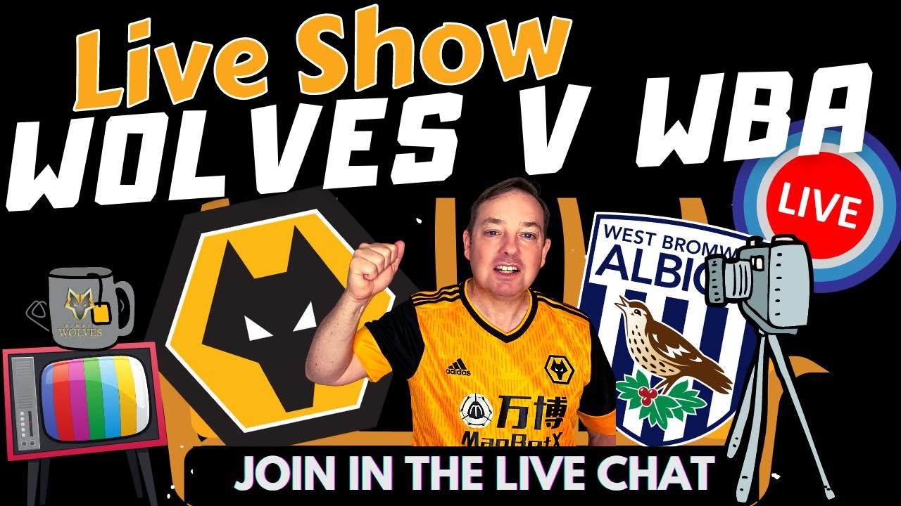 WATCH 👀 WOLVERHAMPTON WANDERERS 2-3 WEST BROMWICH ALBION *LIVE* WOLVES ...