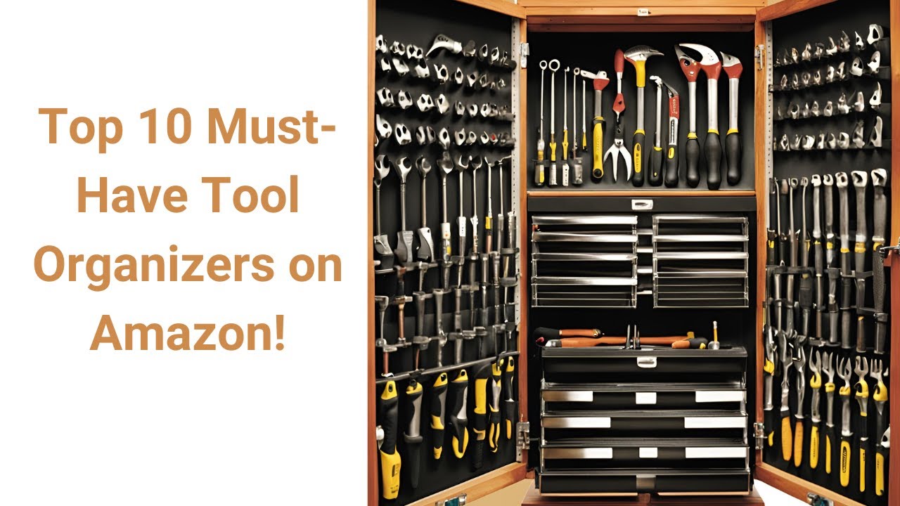 Top 10 Must-Have Tool Organizers on Amazon! The Ultimate Tool Storage ...