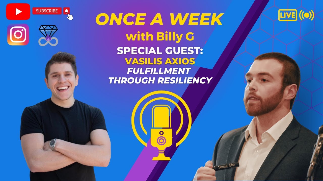 Once A Week with Billy G- Special Guest: Vasilis Axios- Fulfillment ...