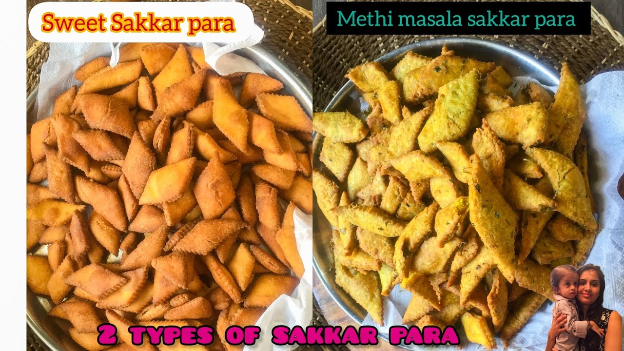2 Types of Sakkar Para | Methi Masala & Sweet Sakkar Para Recipes ...