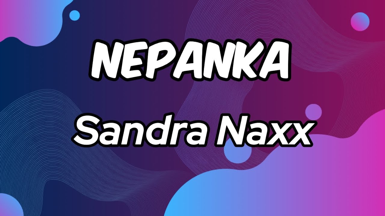 Nepanka Lyrics - Sandra Naxx - YouTube