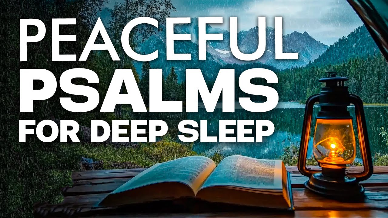 Psalms for Meditation, Prayer and Deep Sleep with Calming Rain Sounds ...