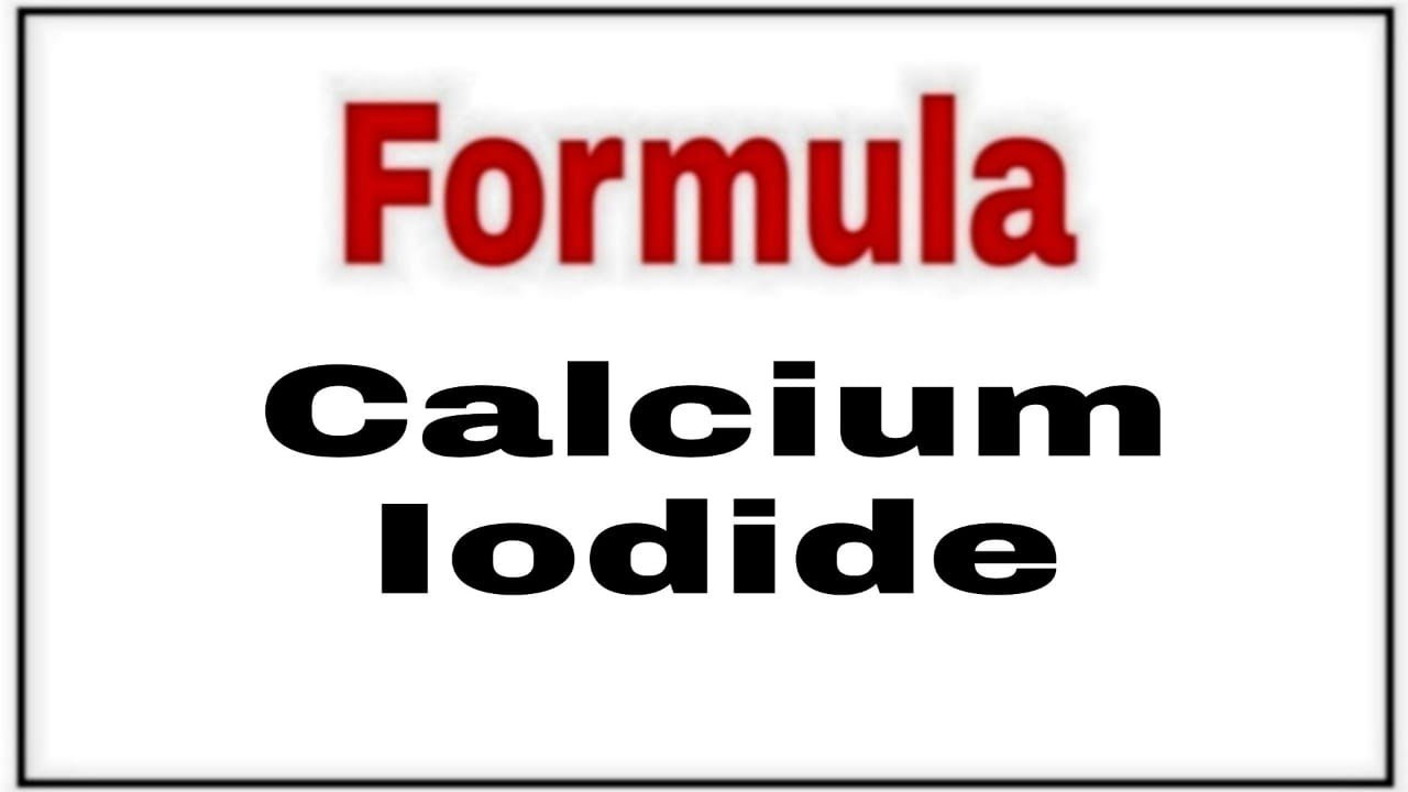 Calcium iodide|How to write chemical formula of calcium iodide ...