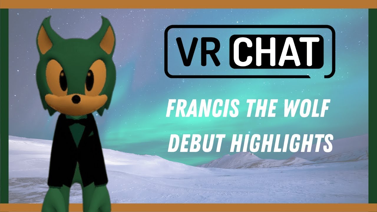 Francis the Wolf's VRChat Debut Highlights - YouTube