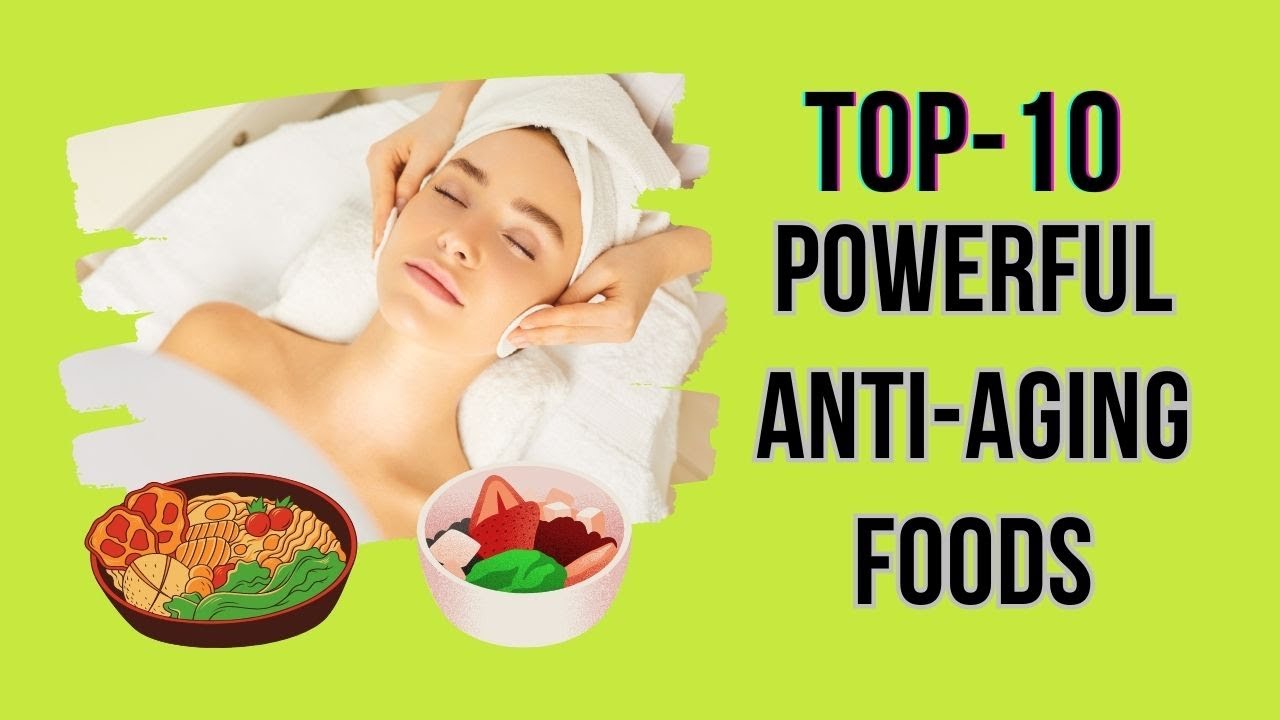 Top 10 Powerful Anti Aging Foods That Can Help Your Skin From Aging