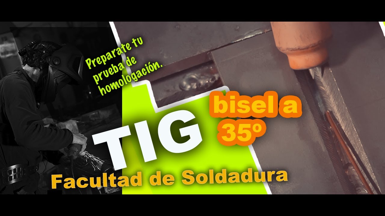 Ejercicio de Homologación en soldadura Tig con bisel - YouTube