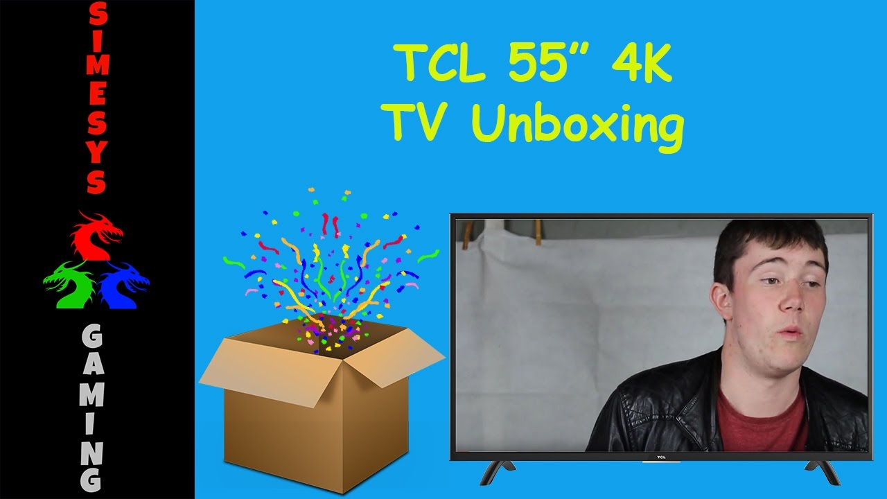 TLC 55 Inch 4K TV Unboxing - YouTube