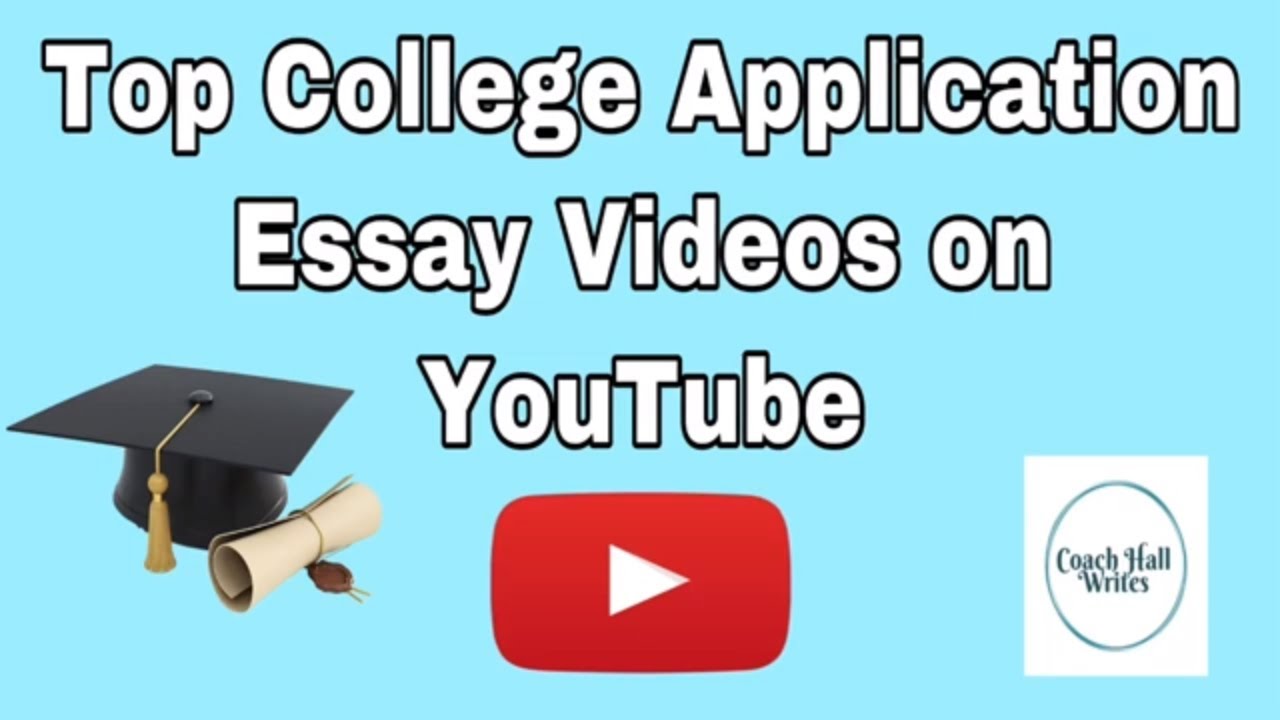 My Favorite College Application Essays on YouTube | Coach Hall Writes ...