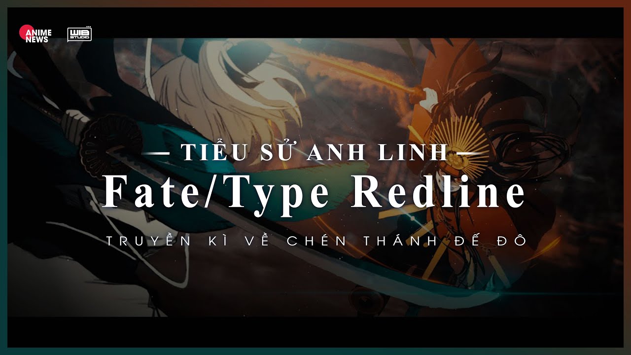 [Lore Gốc] FATE/TYPE REDLINE | SƠ LƯỢC TIỂU SỬ ANH LINH - YouTube